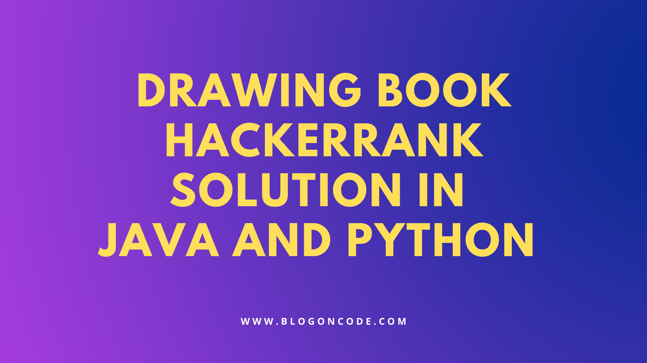 Drawing Book HackerRank Solution in Java and Python with Explanation Drawing Book HackerRank Solution in Java and Python with Explanation